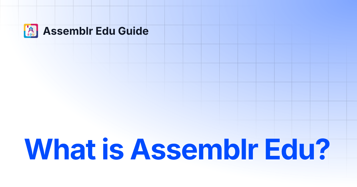 What is Assemblr Edu? | English | Assemblr Edu Guide