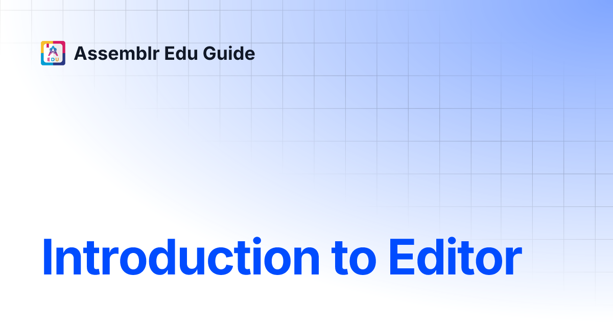 Introduction to Editor | Assemblr Edu Guide