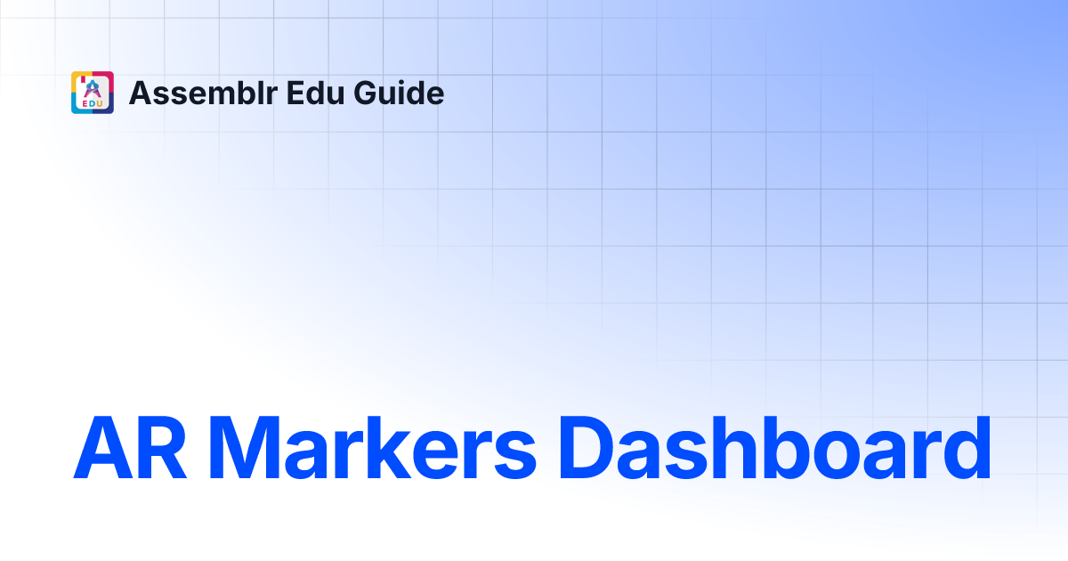 AR Markers Dashboard | Assemblr Edu Guide