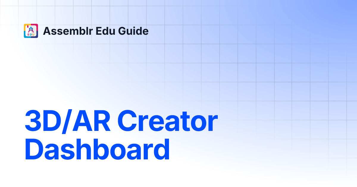 3D/AR Creator Dashboard | Assemblr Edu Guide