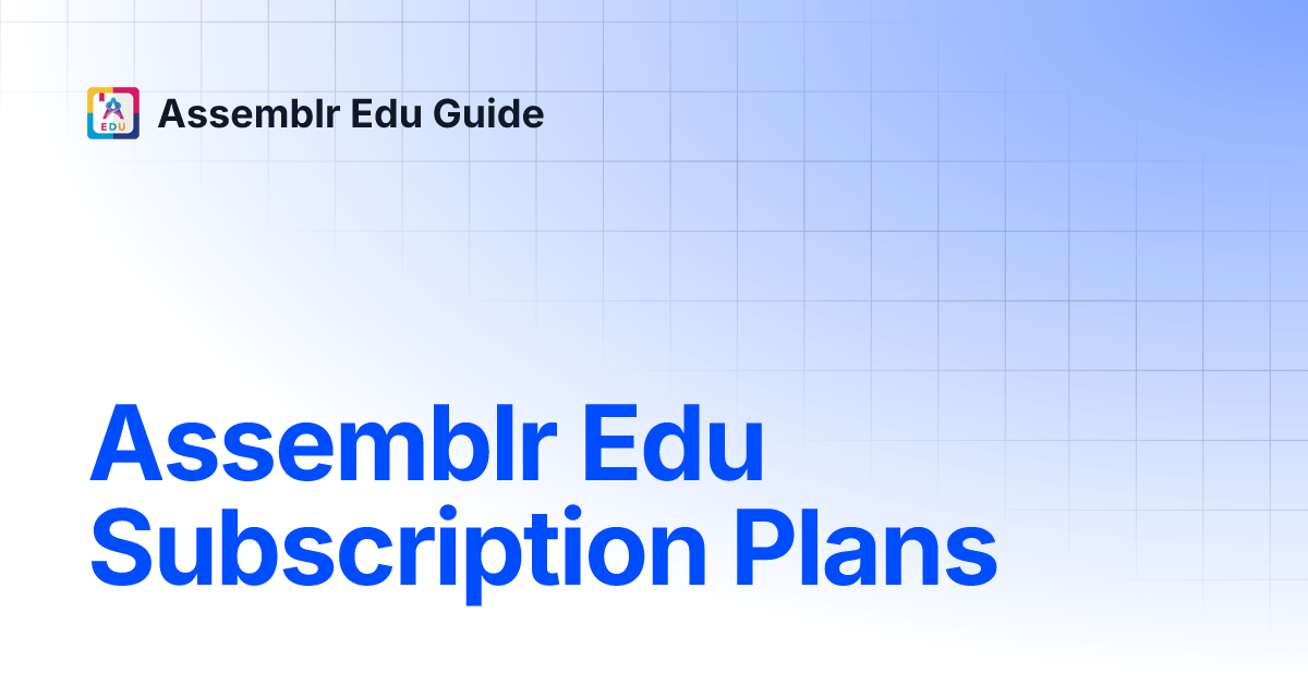 Assemblr Edu Subscription Plans | English | Assemblr Edu Guide