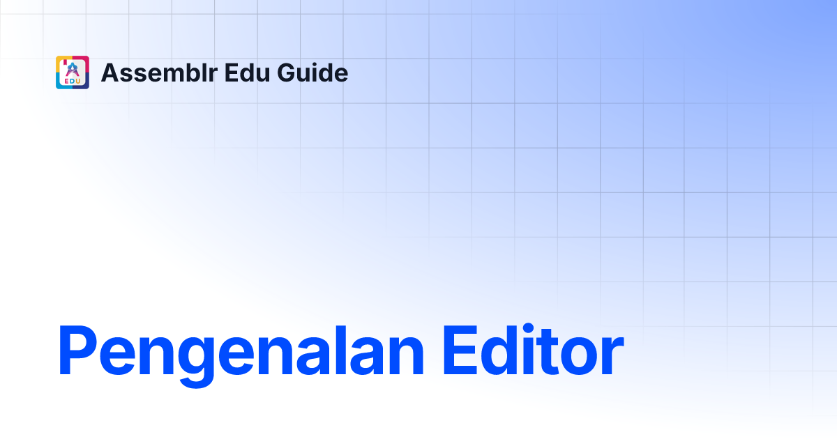 Pengenalan Editor | Assemblr Edu Guide